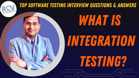 What Is Integration Testing Software Testing Interview Questions