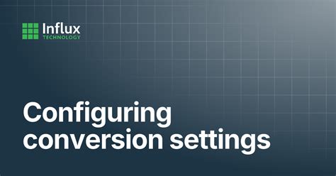 Configuring Conversion Settings Rexgen Series Product Manuals