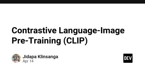 Contrastive Language Image Pre Training Clip