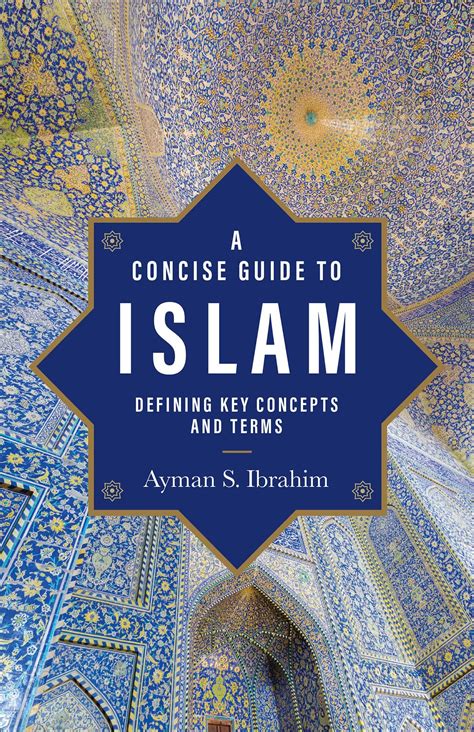 A Concise Guide To Islam Defining Key Concepts And Terms Introducing