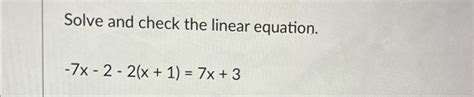 Solved Solve And Check The Linear Equation 7x 2 2 X 1 7x 3