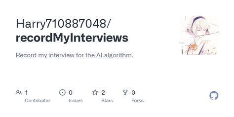 Github Harry710887048recordmyinterviews Record My Interview For The
