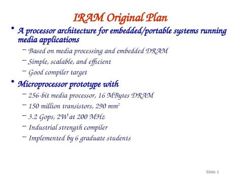 Ppt Slide 1 Iram Original Plan A Processor Architecture For Embedded