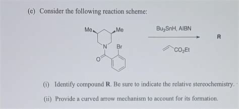 Solved (e) Consider the following reaction scheme: | Chegg.com