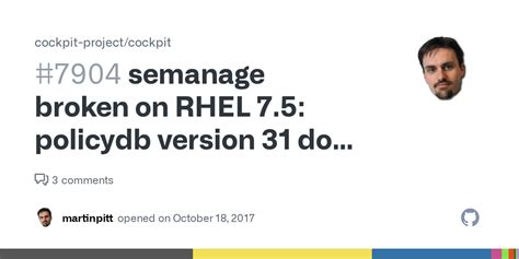 Semanage Broken On RHEL 7 5 Policydb Version 31 Does Not Match My