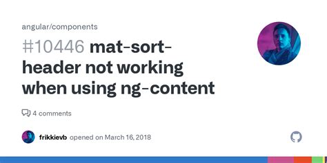 Mat Sort Header Not Working When Using Ng Content · Issue 10446 · Angularcomponents · Github