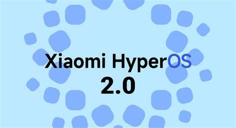 First Signs Of HyperOS 2 0 Found In Mi Code XiaomiTime