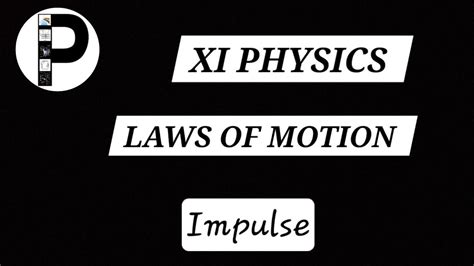 Impulse Impulsive Force Laws Of Motion Ncert Xi Physics Youtube