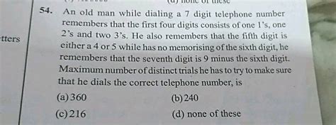 Tters 5 An Old While Dialing A 7 Digit Telephone Number Either A 4 Or