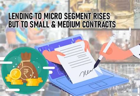 Lending To Micro Segment Rises But To Small And Medium Contracts