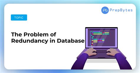 The Problem Of Redundancy In Database