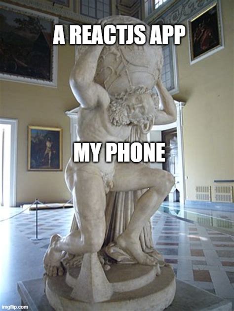 My Phone Running A Reactjs App Imgflip