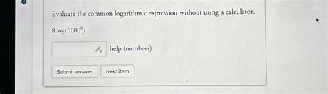 Solved Evaluate The Common Logarithmic Expression Without Chegg