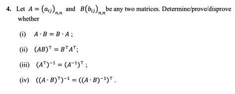 Solved Let A Aij N N And B Bij N N Be Any Two Matrices Chegg Com