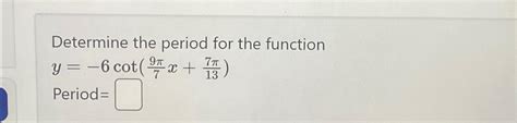 solved determine the period for the