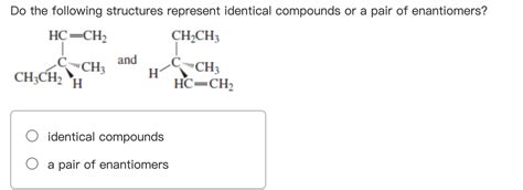 Solved Do the following structures represent identical | Chegg.com