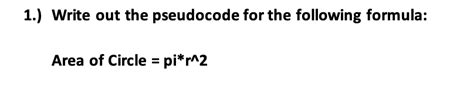 Solved Write Out The Pseudocode For The Following Formula Chegg