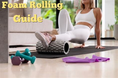Foam Rolling Types Techniques And Benefits For Fitness