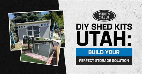 Diy Shed Kits Utah 7 Powerful Benefits For 2025 Success
