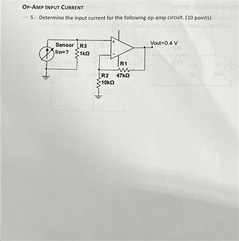 Solved Op Amp Input Current5 ﻿determine The Input Current