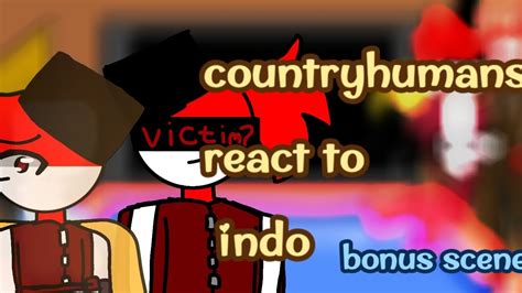 Countryhumans React To Indo Ok Maybe 1 Video To Russia And Japan
