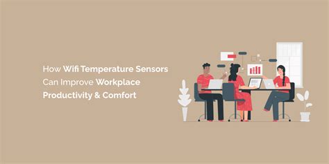 Keep Your Cool How Wifi Temperature Sensors Can Improve Workplace