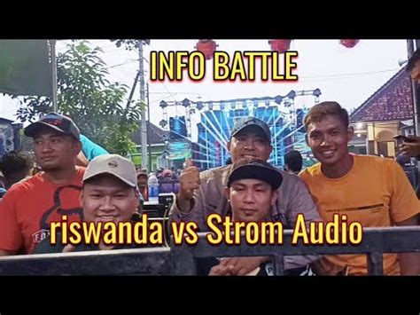 Info Battle Geden Riswanda Vs Strom Audio Full Subwoofer YouTube