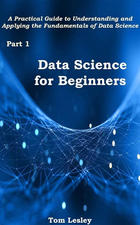Data Science For Beginners Ebook Tom Lesley 9798224854684 Boeken Bol