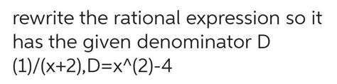 Answered Rewrite The Rational Expression So It Has The Given Kunduz