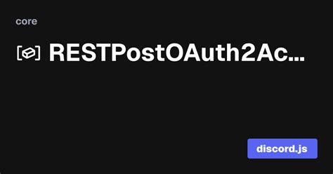 restpostoauth2accesstokenwithbotandguildsandwebhookincomingscoperesult