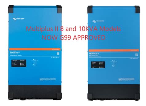 Multiplus Ii 8 And 10kva Models Now G99 Approved Ess And Solar Solutions