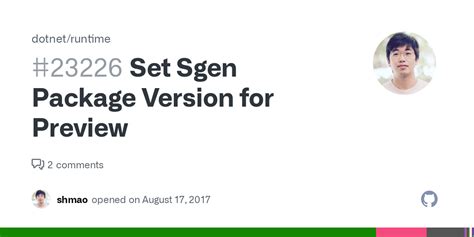 Set Sgen Package Version For Preview Issue 23226 Dotnet Runtime GitHub