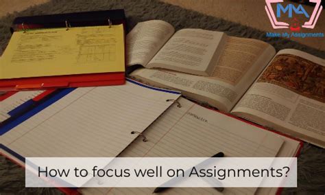 How To Focus Well On Assignments Makemyassignments Blog