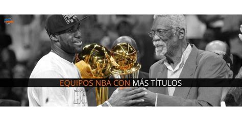 Equipos Nba Con Más Títulos Clasificación Campeones Nba Actualizado
