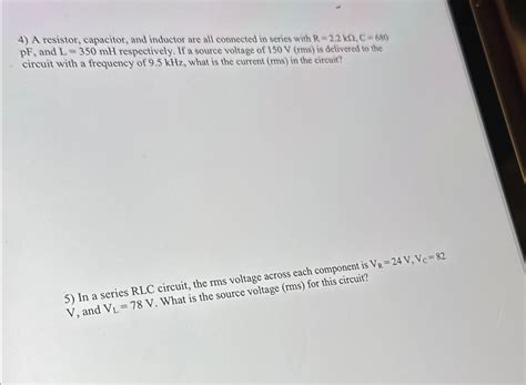 Solved A Resistor Capacitor And Inductor Are All Connected Chegg