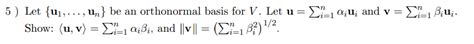 Solved 5 Let {u1 … Un} Be An Orthonormal Basis For V Let
