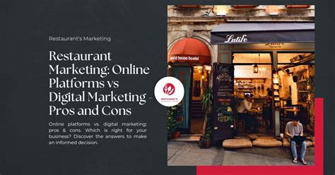 Restaurant Marketing Online Platforms Vs Digital Marketing Pros And