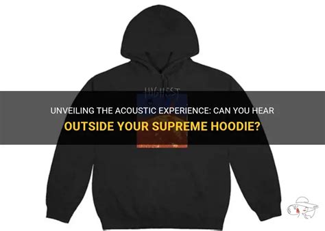 Unveiling The Acoustic Experience Can You Hear Outside Your Supreme