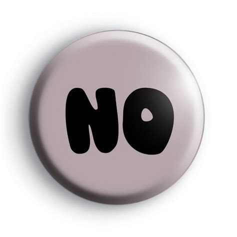 Say No Badge Kool Badges