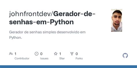 Github Johnfrontdevgerador De Senhas Em Python Gerador De Senhas Simples Desenvolvido Em Python