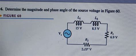 Solved 16 Determine The Magnitude And Phase Ang