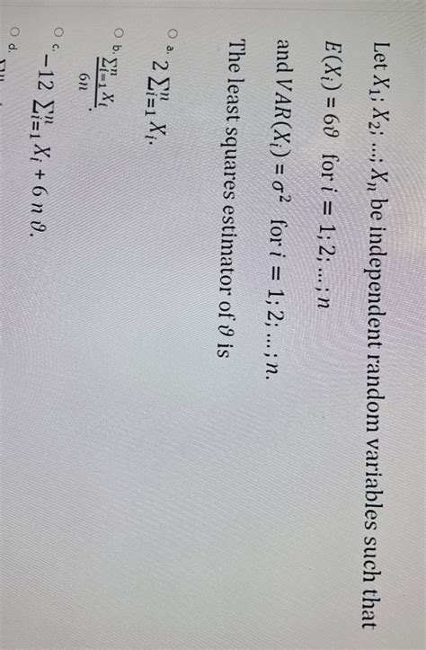Solved Let X1 X2 Dots Xn ﻿be Independent Random Variables