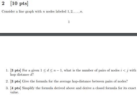 Pts Consider A Line Graph With N Nodes Labeled Chegg