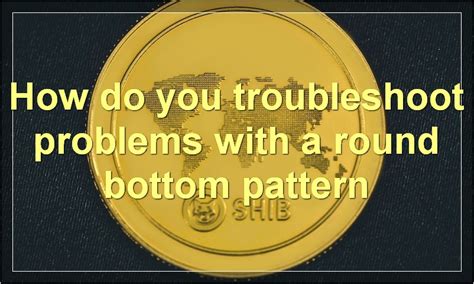 Round Bottom Patterns Everything You Need To Know MoneyReadme