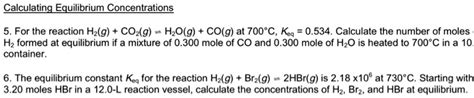 SOLVED Calculating Equilibrium Concentrations For The Reaction Hz G