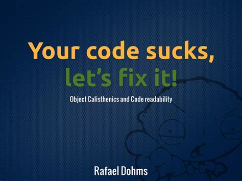 Your Code Sucks Lets Fix It Ppt