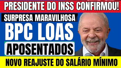 Urgente BPC LOAS APOSENTADOS NOTÍCIA MARAVILHOSA Novo REAJUSTE do
