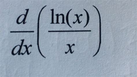 Solved How To Solve This D Dx Ln X X
