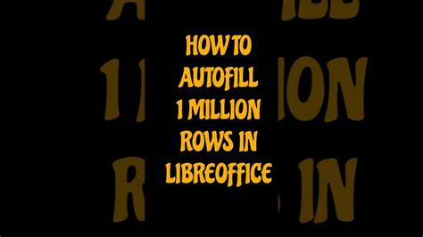 Libreoffice Autofill 1 Million Rows Libreoffice Linux Tipsandtricks