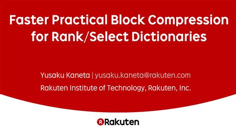 Faster Practical Block Compression For Rank Select Dictionaries Ppt